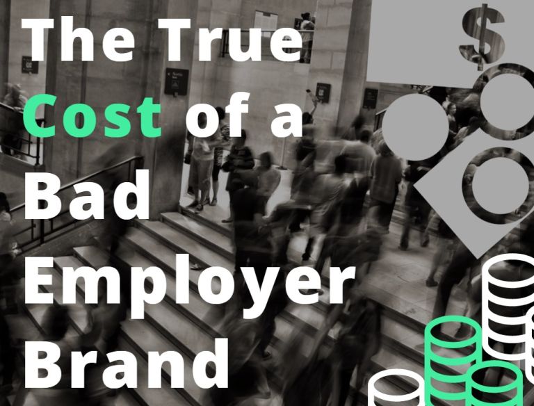 The True Cost of a Bad Employer Brand